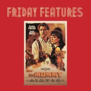 Friday Features: The Mummy – Elmhurst Toyota | McGrath Elmhurst Toyota