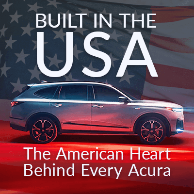 Built in the USA: The American Heart Behind Every Acura | Gary Force Acura